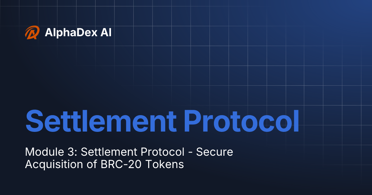 Settlement Protocol | AlphaDex AI